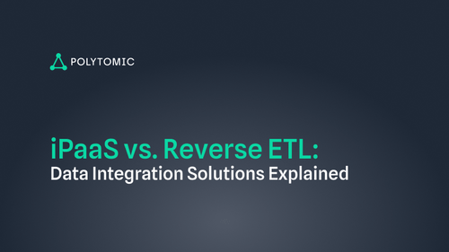iPaaS vs. Reverse ETL: Data Integration Solutions Explained